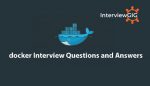 Top Docker Interview Questions and Answers | InterviewGIG