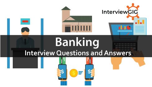 Banking Interview Questions and Answers | InterviewGIG