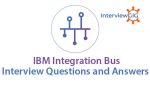 IBM Integration Bus Interview Questions and Answers | InterviewGIG