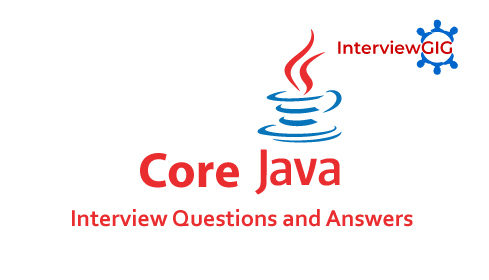 50+ Core Java Interview Questions & Answers | InterviewGIG